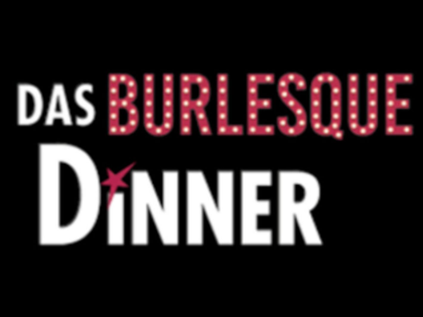 Das Burlesque Dinner - Hotel Schloss Waldeck