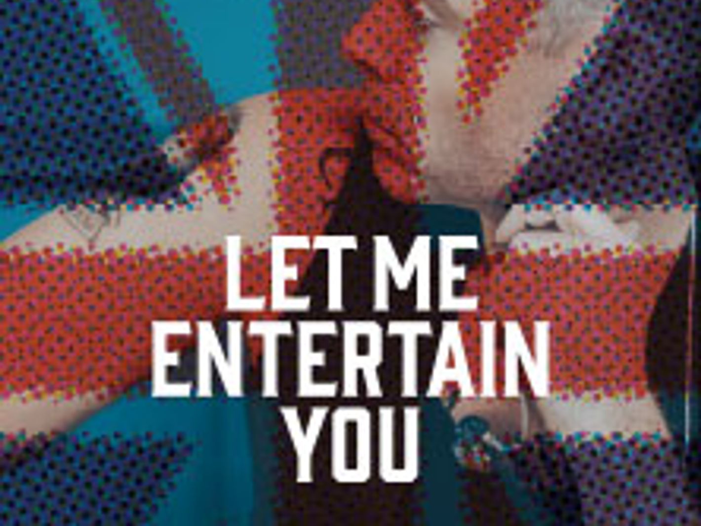 Let Me Entertain You - The Robbie Williams Tribute Show - BERLIN